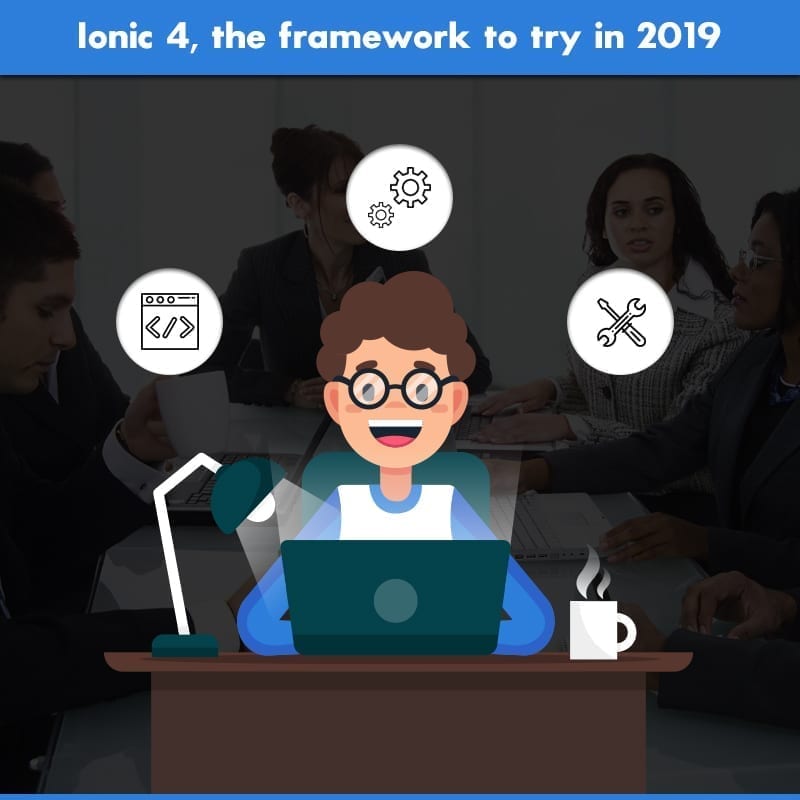 Ionic 4, The Framework To Try In 2019 - IB Systems