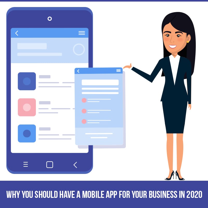 Why You Should Have A Mobile App For Your Business In 2020